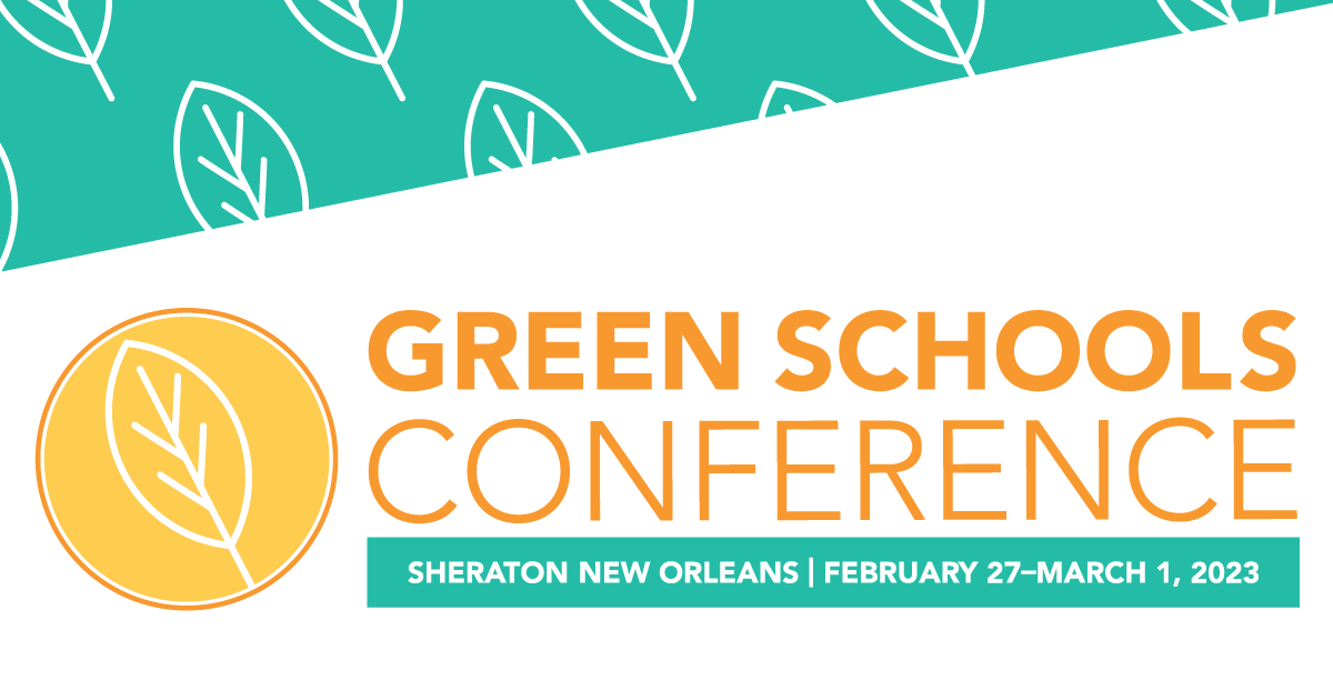 Upcoming Event: Green Schools Conference February 27 - March 1! - Go ...